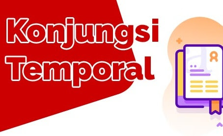 Konjungsi Temporal Meliputi Pengertian, Ciri-Ciri, Jenis, dan Contohnya - Ilmuips.my.id - Materi ...