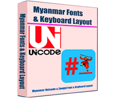 Myanmar Fonts, English Fonts and Keyboard Layout (Zawgyi and Unicode)