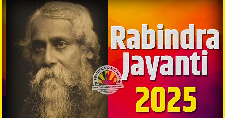 2025 Rabindranath Tagore Jayanti Date and Time, 2025 Rabindra Jayanti ...