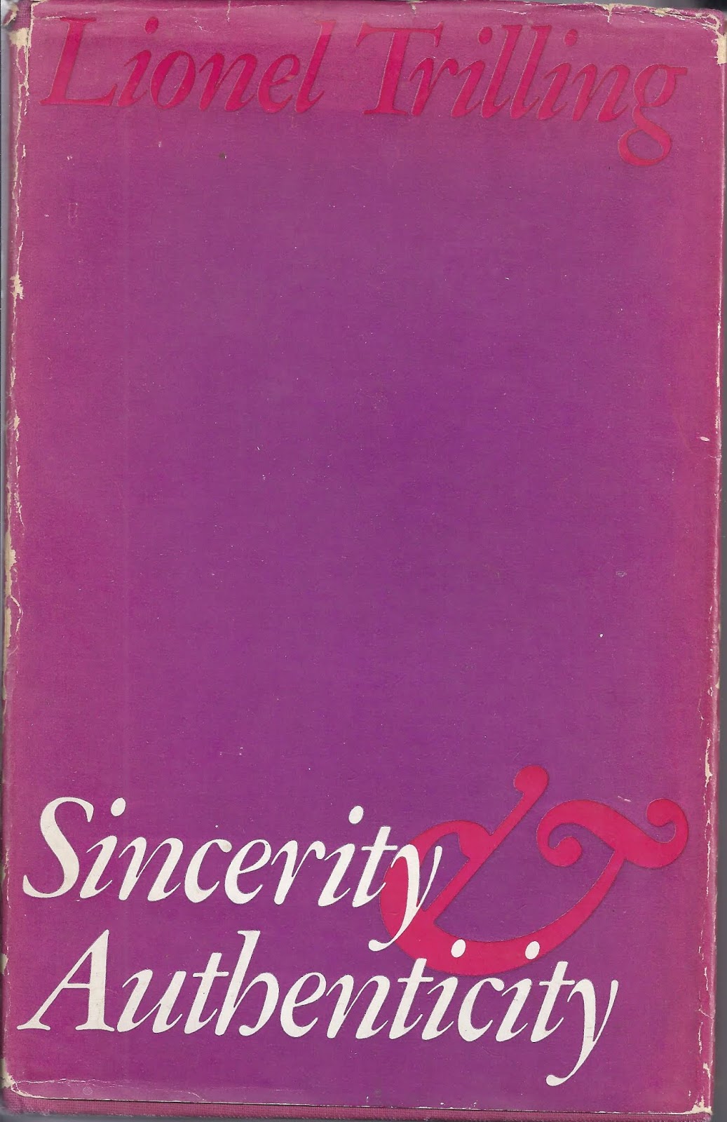 Reading This Book, Cover to Cover ...: Review: Lionel Trilling, Sincerity and Authenticity