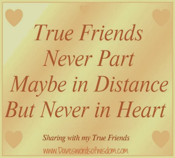 Daveswordsofwisdom.com: True Friends Never Part