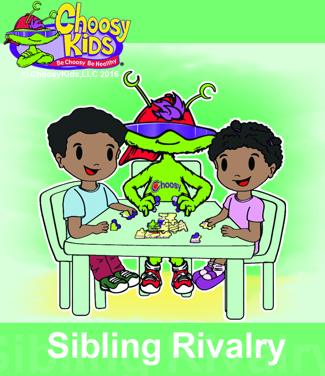 Choosy Kids: Sibling Rivalry