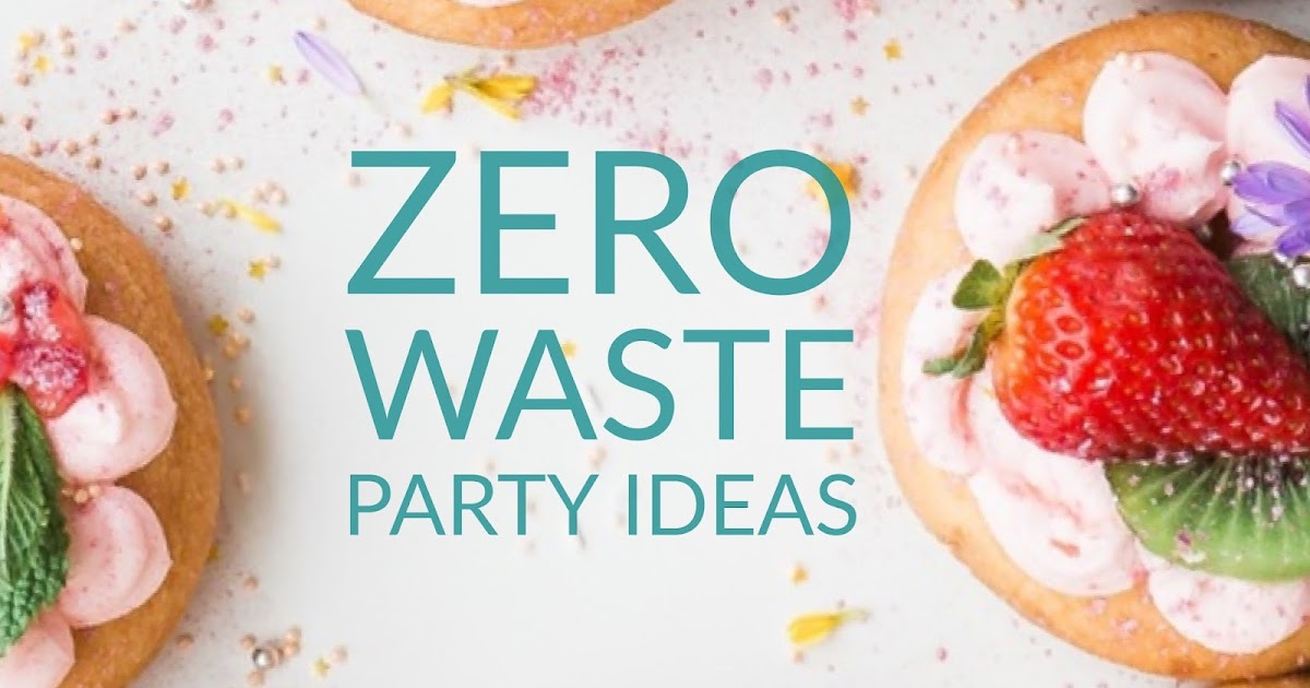 Minimalist Thoughts: Zero waste party ideas