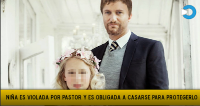 OMG Niña 10 es violanda por pastor y la obligar a casarse con el - Tu Salud