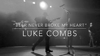 BEER NEVER BROKE MY HEART - Luke Combs