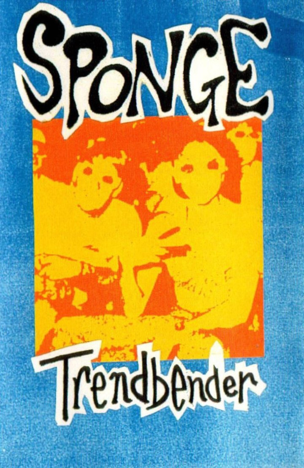 I Hate The 90s: SPONGE (pre-Smoother) Trendbender 1993