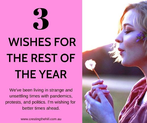 3 WISHES FOR THE REST OF THE YEAR - Cresting The Hill