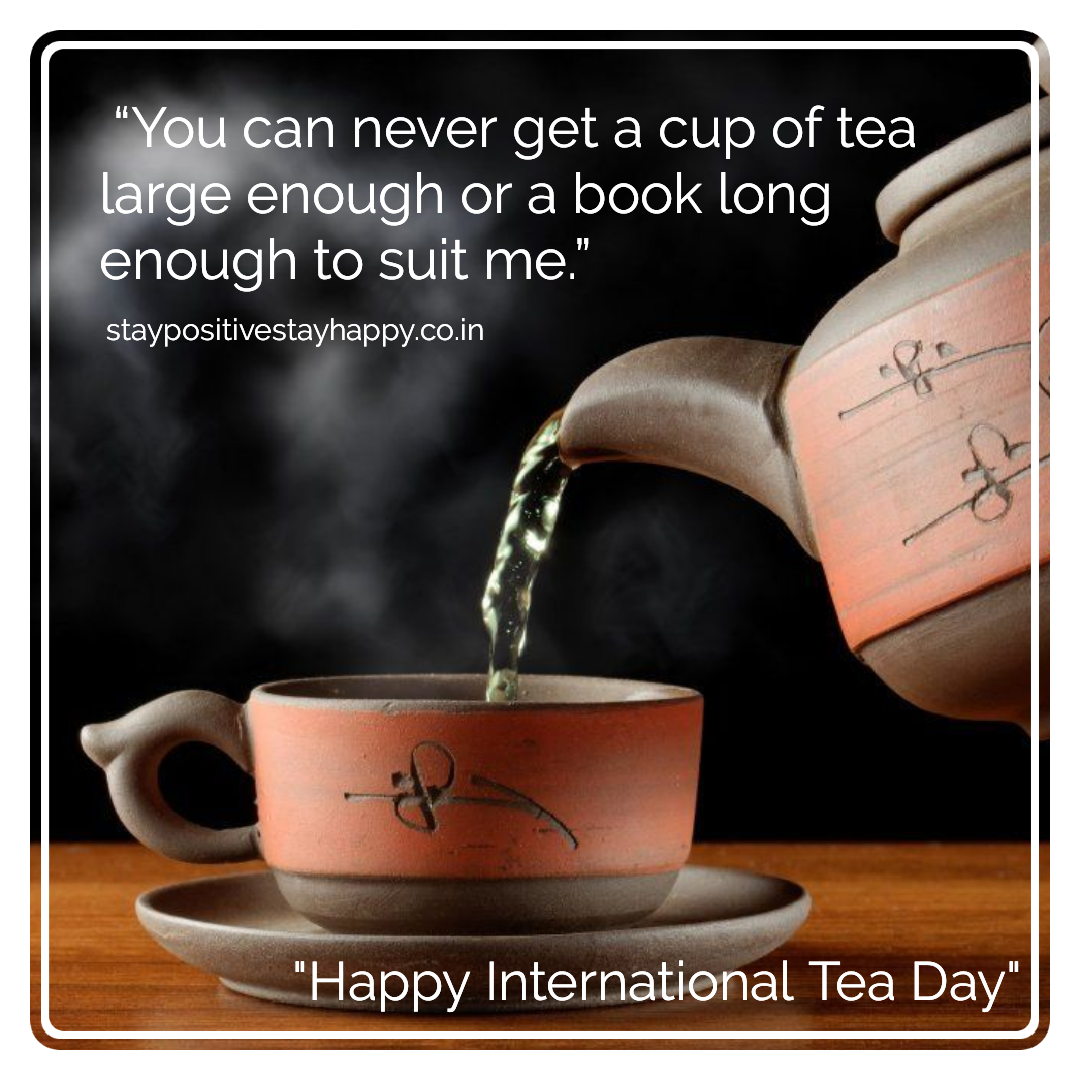 17 Refreshing Quotes on Tea/ International Tea Day Quotes