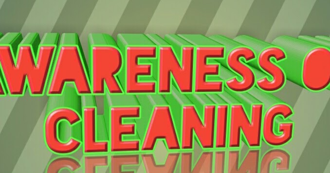Cleaning awareness : Awareness on cleaning
