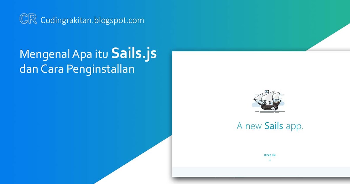 Mengenal Apa itu Sails.js dan Cara Penginstallan ~ CODING RAKITAN ...