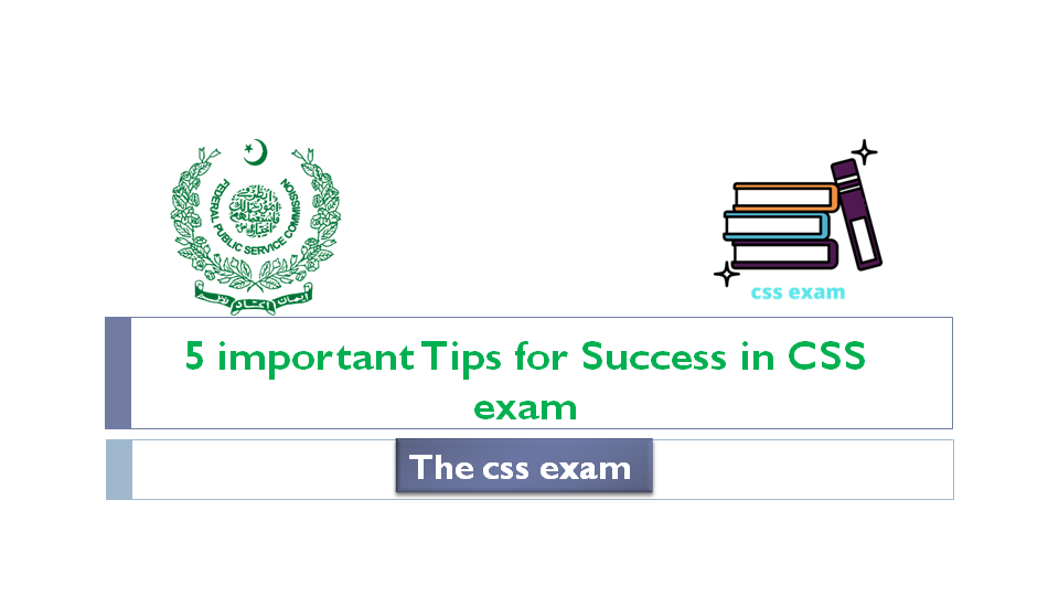 5 important Tips for Success in CSS exam 2021