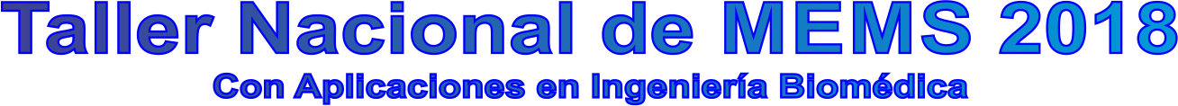 CD MEMS INAOE : TALLER NACIONAL DE MEMS 2018