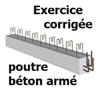 Exercice corrigée poutre béton armé | Cours génie civil - Outils ...