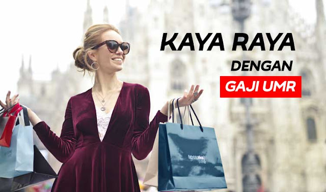 Cara Jitu Menjadi Kaya Raya dengan Gaji UMR - Masvian