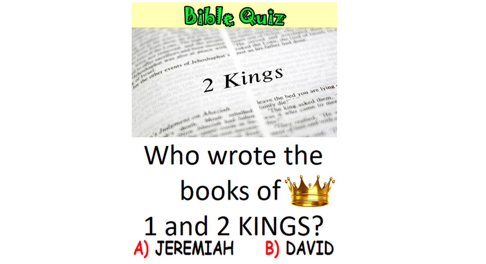 Who wrote the books of 1 and 2 KINGS? - BIBLE QUIZ