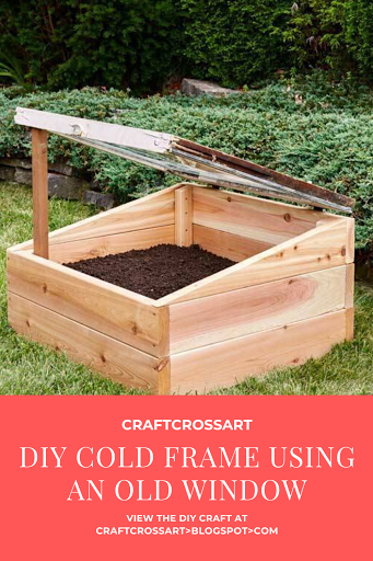 DIY Cold Frame Using An Old Window