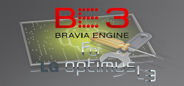 [MOD] Bravia Engine 3 For LG Optimus L3 ~ LG OPTIMUS L3 E400