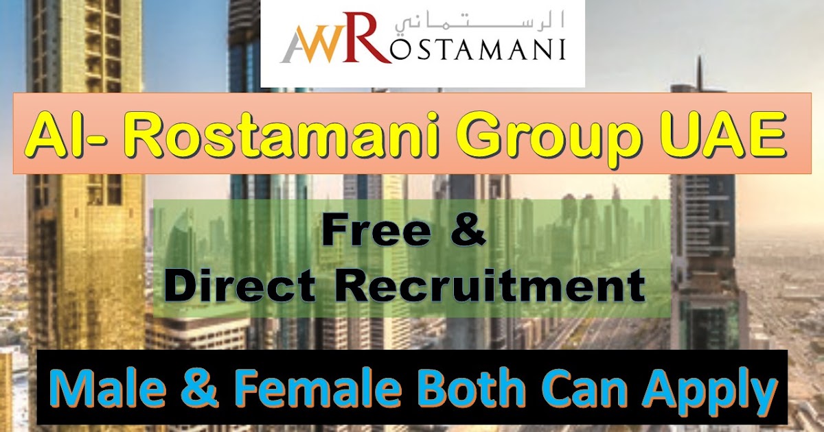Al Rostamani Group Hiring In UAE 2020 | Free Jobs In Dubai