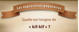 les quatre mains: Quelle est l’origine de l’expression « kif-kif