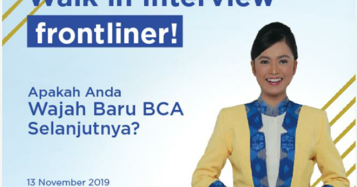 BeeKerjaa: WALK IN INTERVIEW FRONTLINER BCA