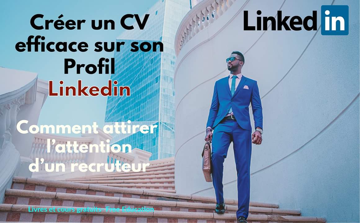 Créer un CV efficace sur son profil Linkedin - 35 Astuces Créer un CV efficace sur son profil Linkedin - 35 Astuces