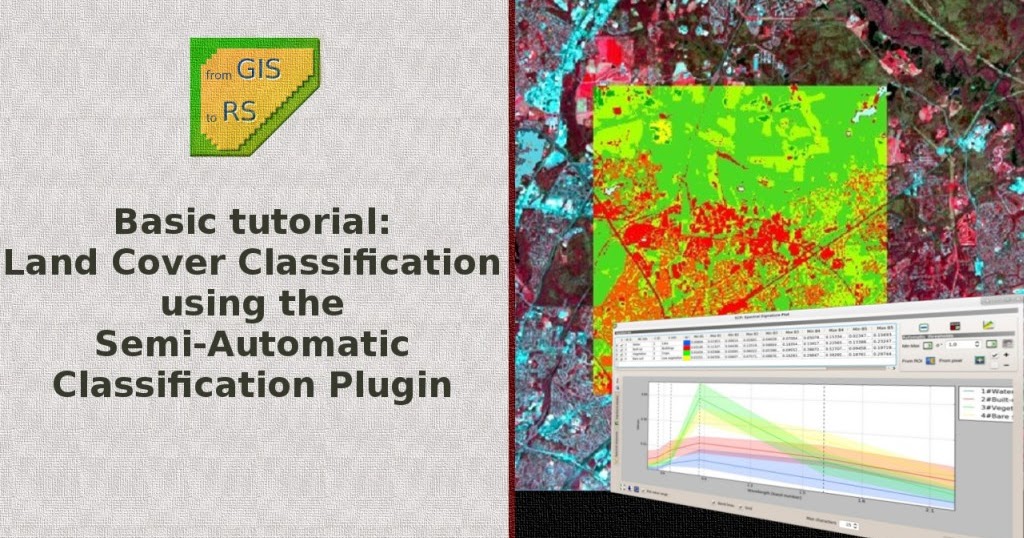 From GIS to Remote Sensing: Basic tutorial 1: Land Cover Classification ...