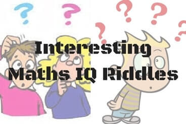 Maths IQ Riddles: Fun Puzzle Questions and Answers