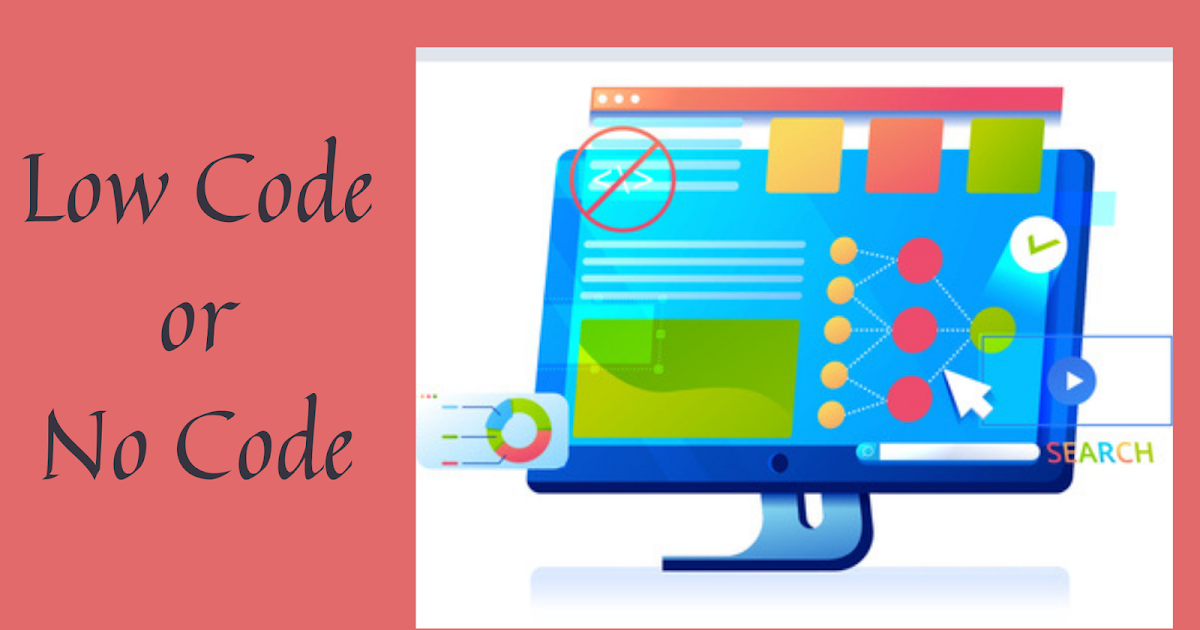 LOW CODE OR NO CODE