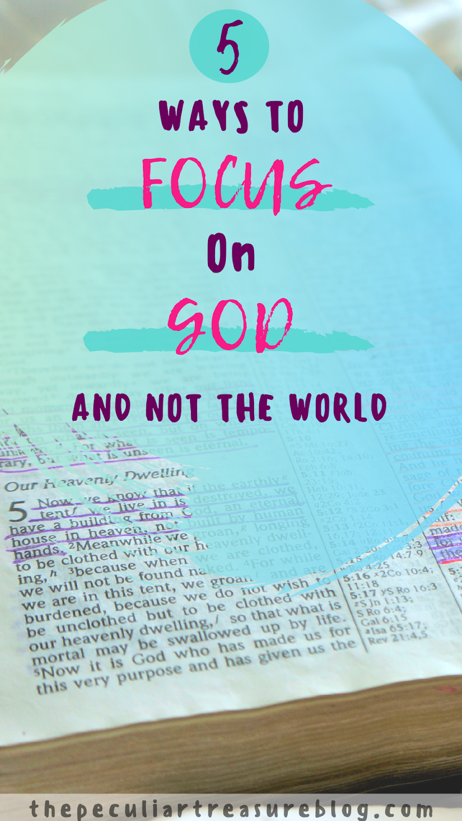 The Peculiar Treasure: How to Focus on God (and Not the World)