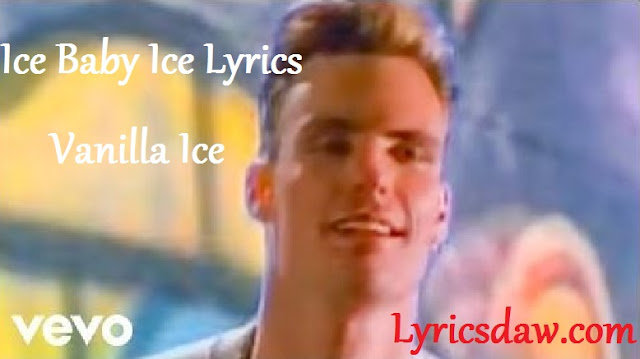 Ice Baby Ice Lyrics Vanilla Ice