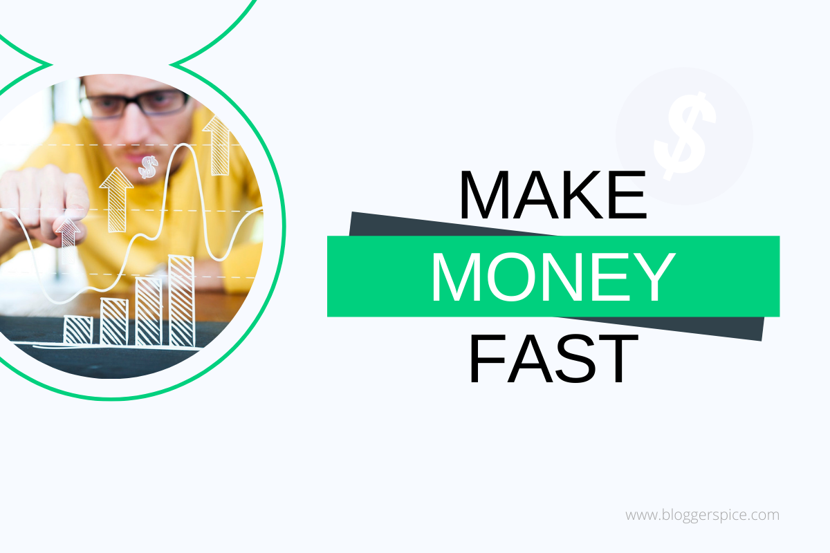 40 Smart Ways to Make Money Quickly - BloggerSpice: SEO Training and ...