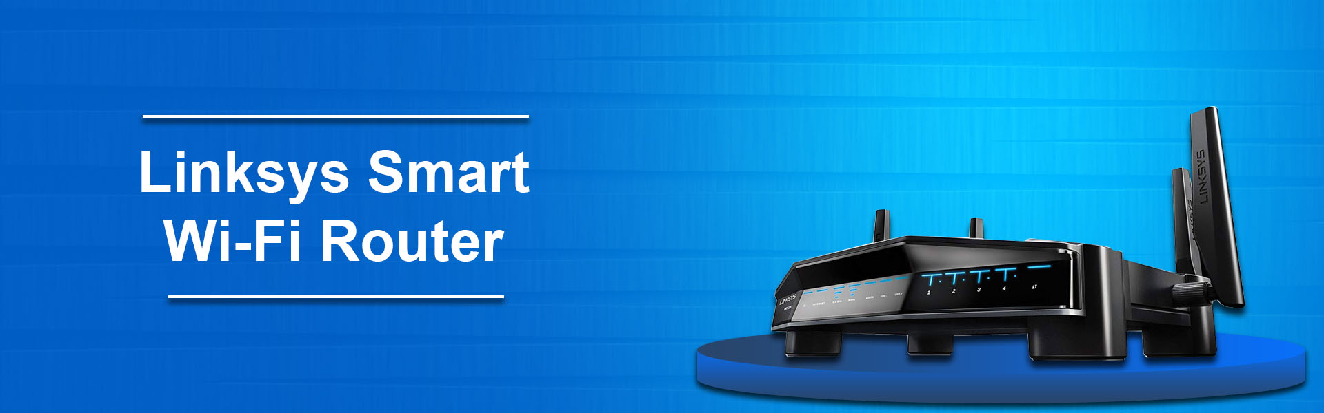 How to Linksys Smart WiFi Setup and login?