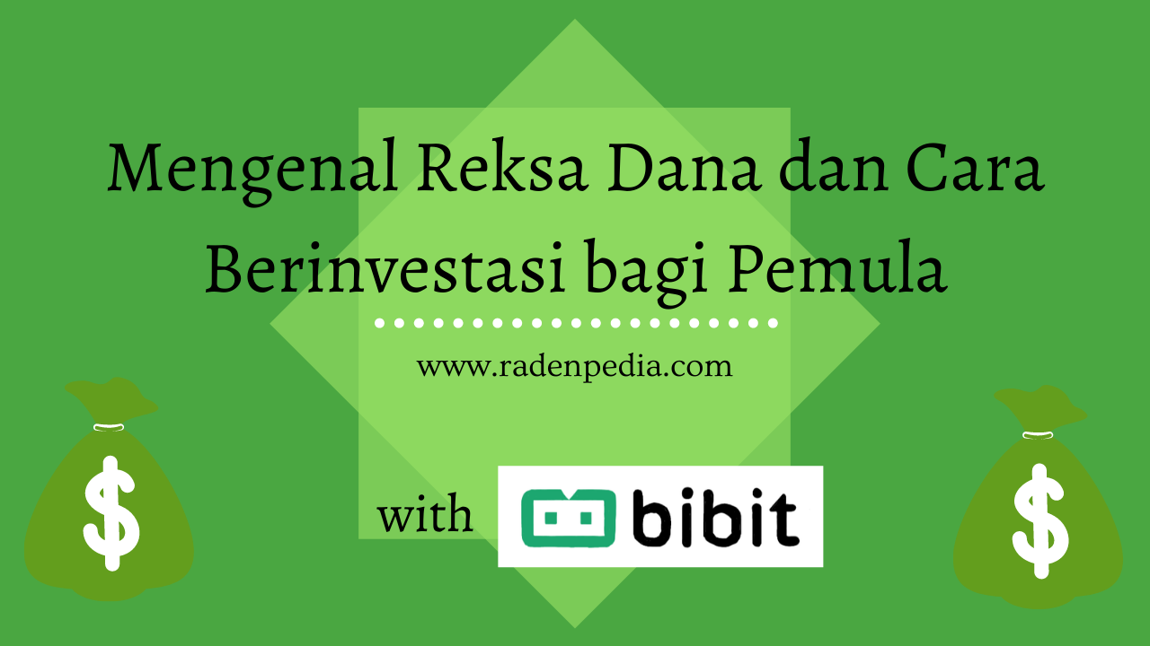 Mengenal Reksa Dana dan Cara Berinvestasi Masa Kini bagi Pemula - Raden ...
