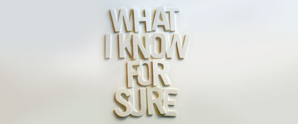 What I Know For Sure