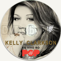 DVDs by WT: Kelly Clarkson - Ao Vivo Pop Music Festival 2012 - São Paulo