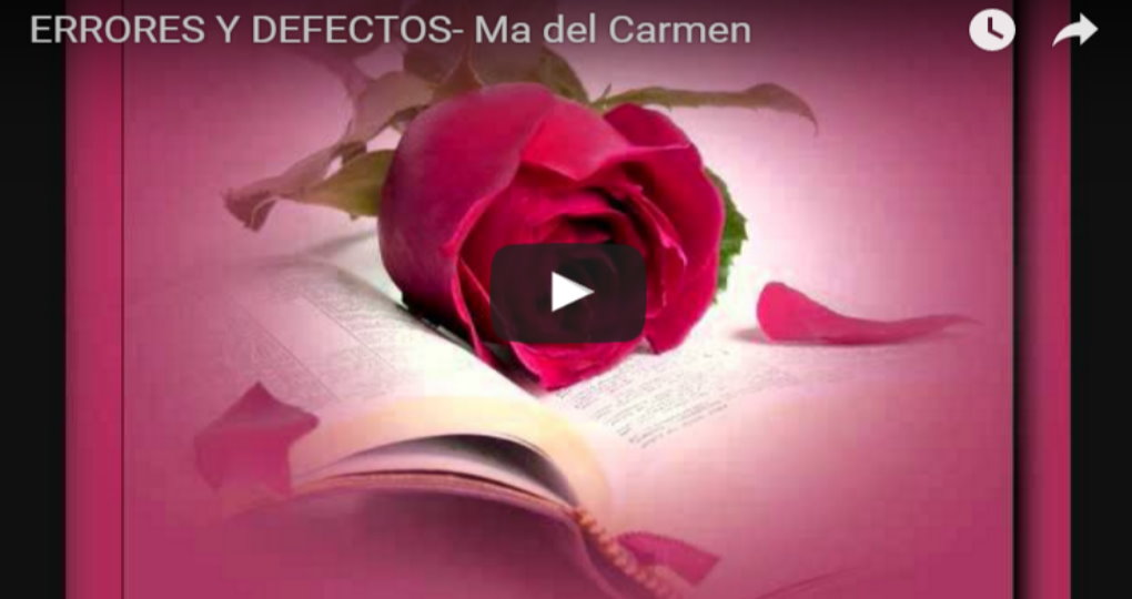 La música llena tu alma: Errores y defectos - Maria del Carmen