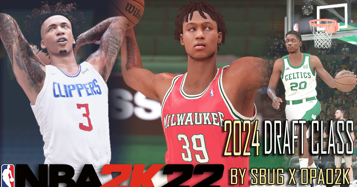 NBA 2K22 2024 Realistic Draft Class with Cyberfaces by SBugs & Opao2K ...