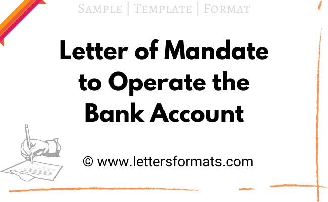 Sample Letter of Mandate to Operate Bank Account Template