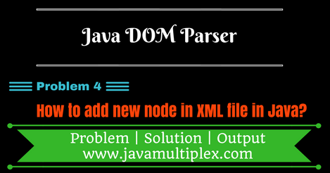 How to add new node in XML file using DOM Parser in Java?