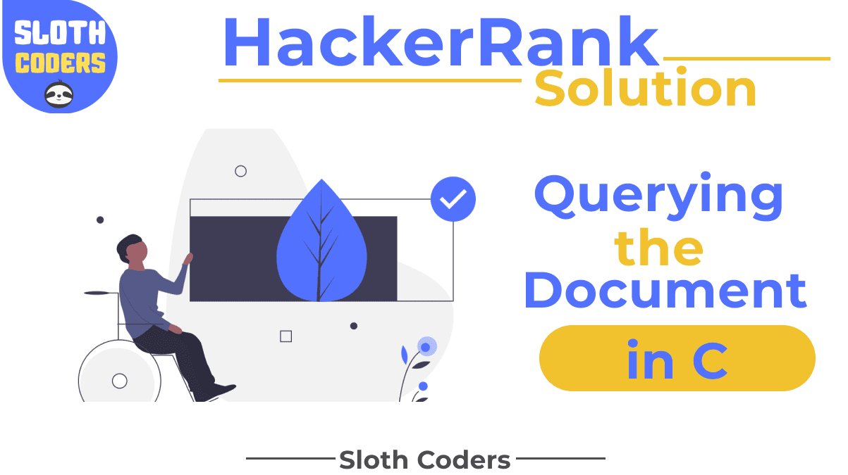 Querying The Document In C Hacker Rank Solution Sloth Coders