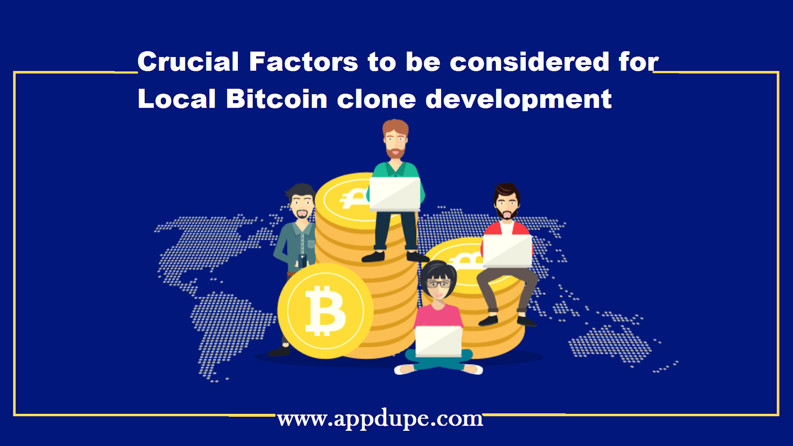 Crucial Factors To Be Considered For Local Bitcoin Clone Development crucial-factors-to-be-considered-for-local-bitcoin-clone-development
