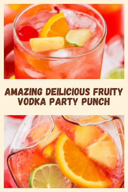 Amazing Deilicious Fruity Vodka Party Punch