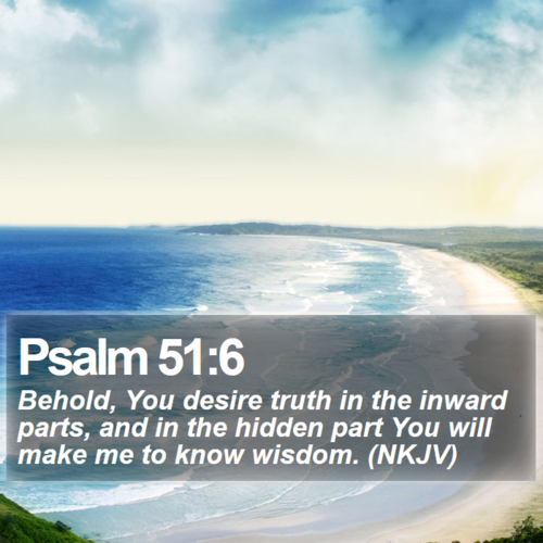 Thoughts From Another Home Recognize Self Desire Truth A Psalm 51 