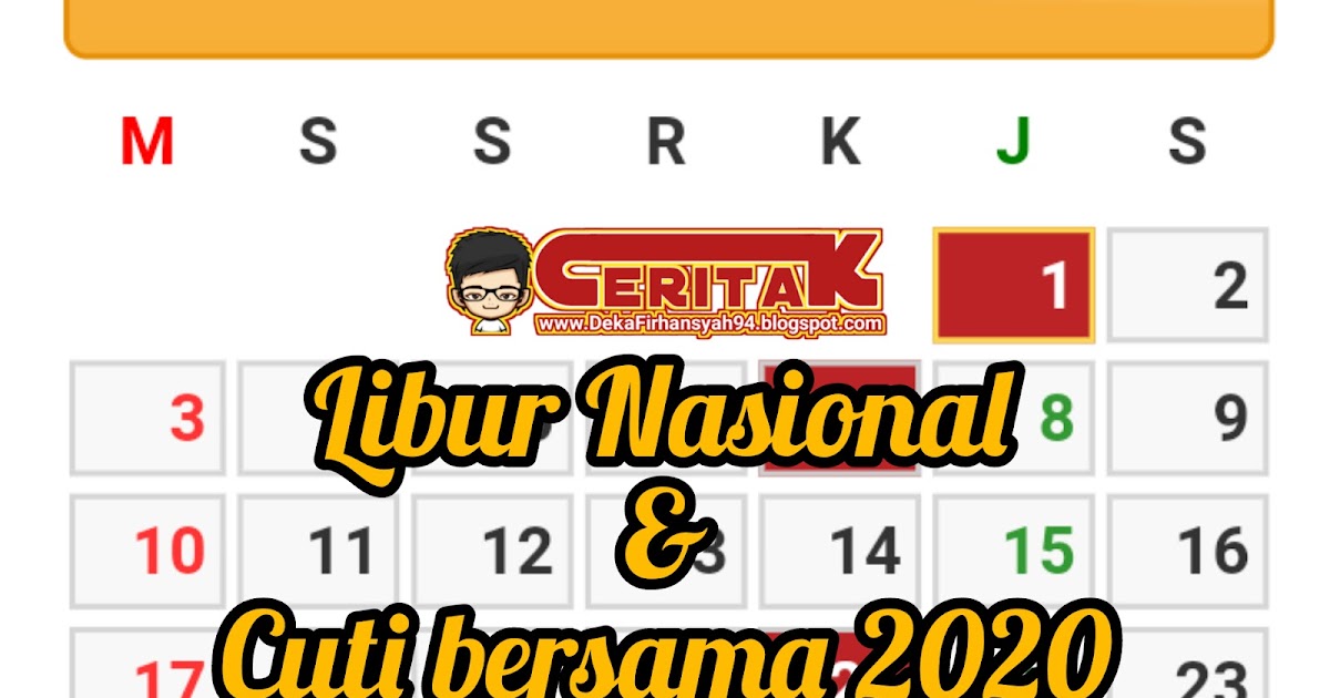 Libur Nasional dan Cuti Bersama 2020 - CERITAK - Cerita Deka (K)