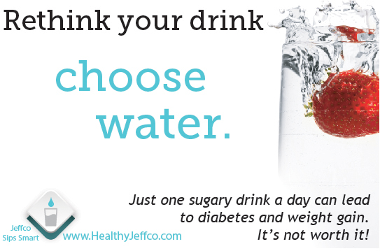 Get With Public Health: Rethink Your Drink . . . Choose Water