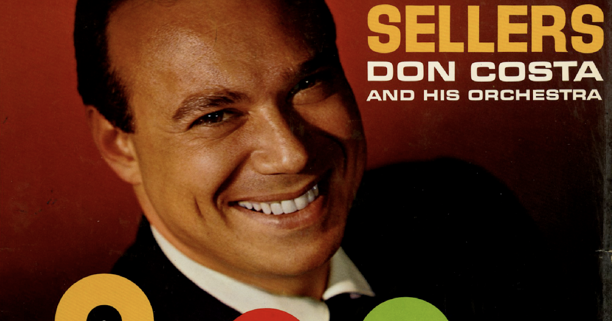 Unearthed In The Atomic Attic: The Sound Of The Million Sellers - Don Costa