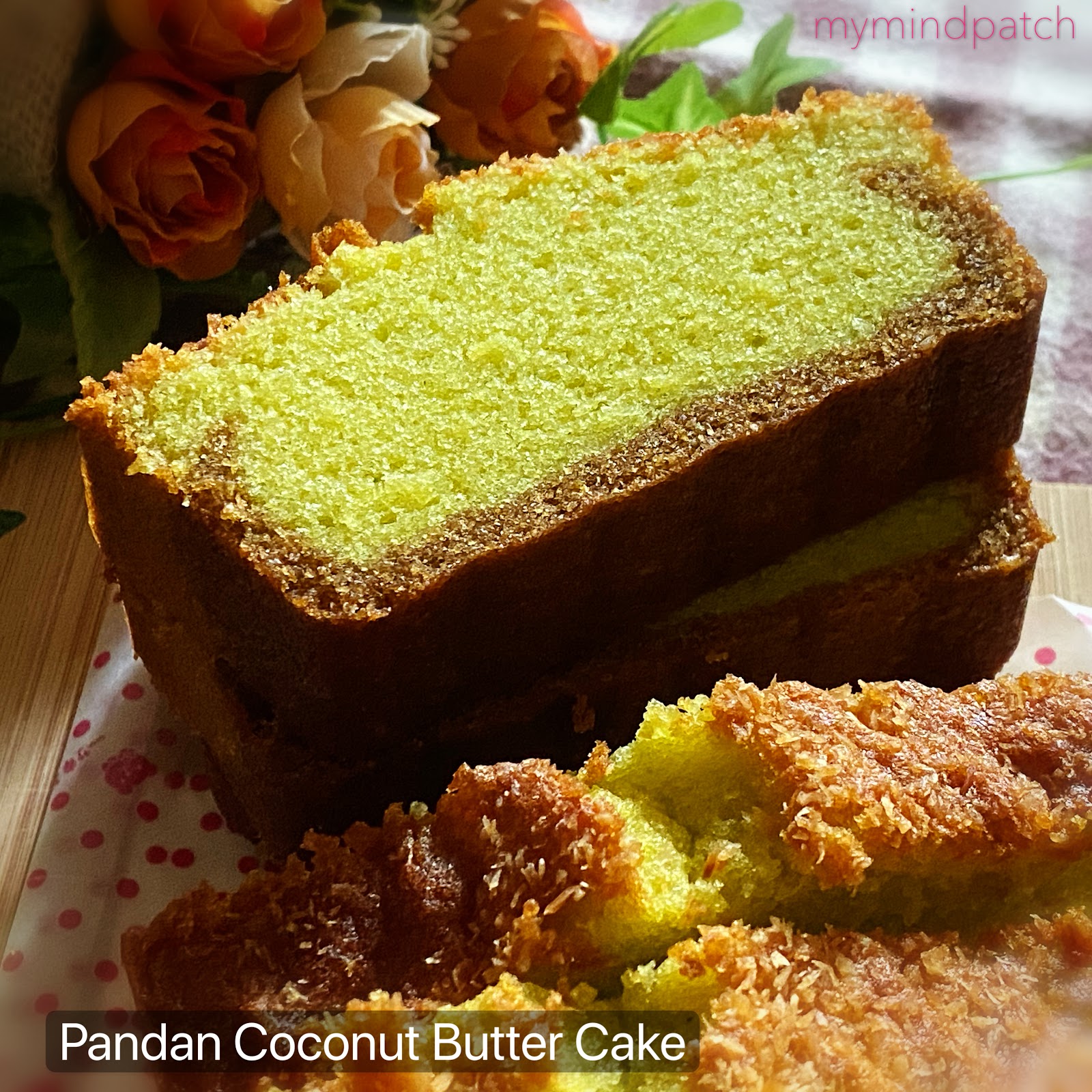 My Mind Patch: Pandan Coconut Butter Cake