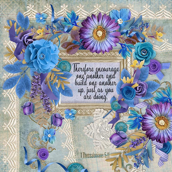 Layout for Today: Encourage One Another