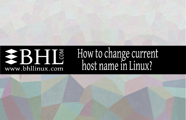 Portal BHLLinux How To Change Current Host Name In Linux portal-bhllinux-how-to-change-current-host-name-in-linux