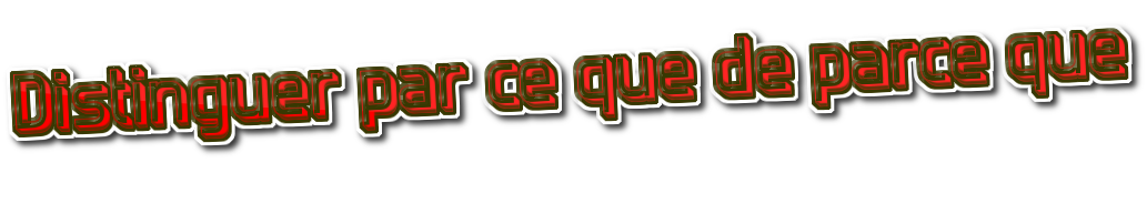 2024 - Une année pour moi: Distinguer par ce que de parce que